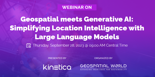 Join Kinetica Webinar on Geospatial meets Generative AI: Simplifying ... Join Kinetica Webinar on Geospatial meets Generative AI: Simplifying ...